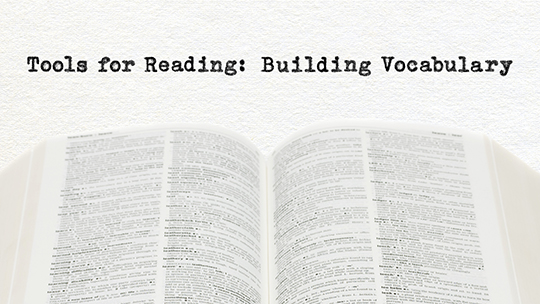 Tools for Reading: Building Vocabulary | Essential Education