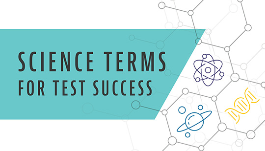 Science Terms for Test Success | Essential Education